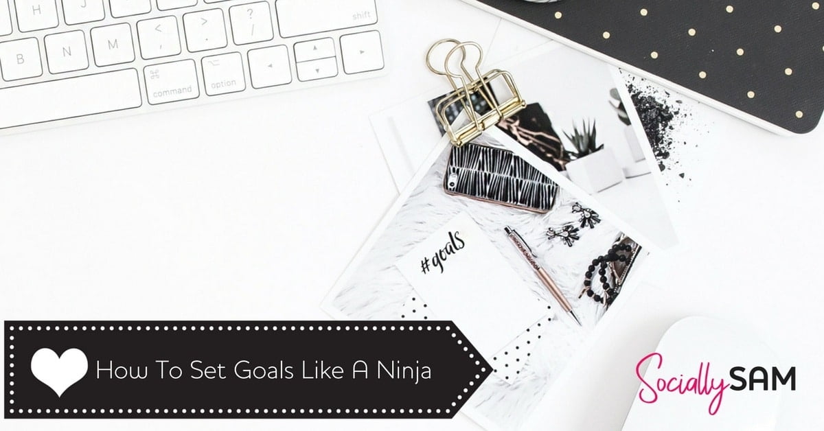 How To Set Goals Like A Ninja